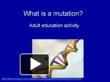 PPT – What is a mutation PowerPoint presentation | free to view - id ...