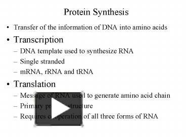 PPT – Protein Synthesis PowerPoint presentation | free to view - id ...
