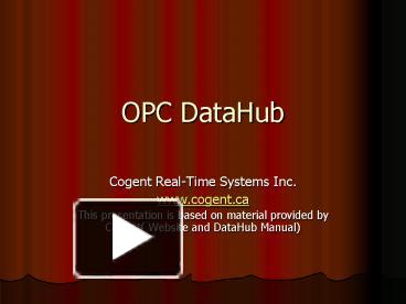 PPT – OPC DataHub PowerPoint presentation | free to view - id: fb391-ZDc1Z