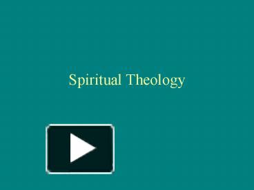PPT – Spiritual Theology PowerPoint presentation | free to view - id ...