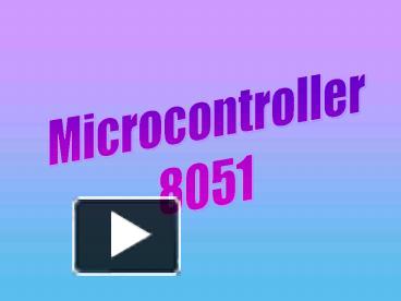 PPT – Microcontroller 8051 PowerPoint presentation | free to view - id ...