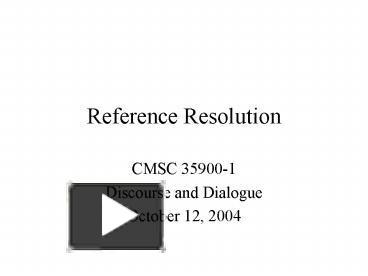 PPT – Reference Resolution PowerPoint presentation | free to download ...