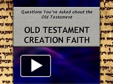 PPT – Questions Youve Asked about the Old Testament OLD TESTAMENT ...