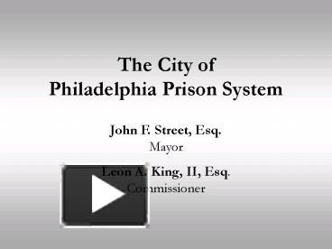 The City of Philadelphia Prison System presentation | free to view