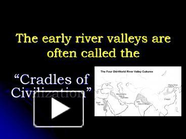 The early river valleys are often called the presentation | free to view