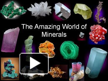 PPT – The Amazing World of Minerals PowerPoint presentation | free to ...