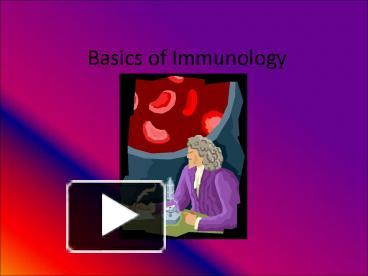 PPT – Basics of Immunology PowerPoint presentation | free to view - id ...