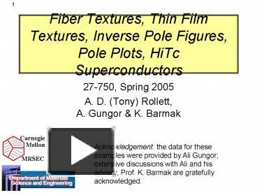 PPT – Fiber Textures, Thin Film Textures, Inverse Pole Figures, Pole ...