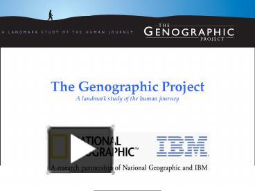 PPT – The Genographic Project PowerPoint presentation | free to view ...