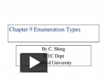 Chapter 9 Enumeration Types presentation | free to download
