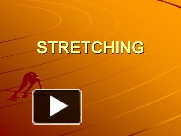 STRETCHING presentation | free to view