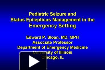 Pediatric Seizure and Status Epilepticus Management in the Emergency ...