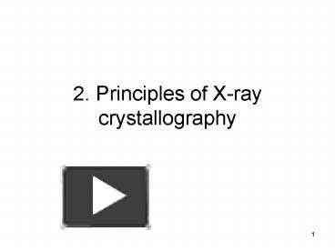 PPT – 2' Principles of Xray crystallography PowerPoint presentation ...