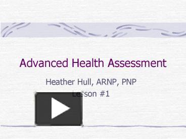 Advanced Health Assessment presentation | free to view