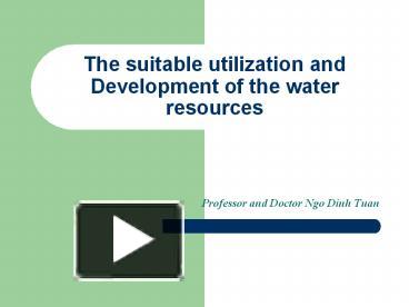PPT – The suitable utilization and Development of the water resources ...