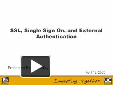 SSL, Single Sign On, and External Authentication presentation | free to ...