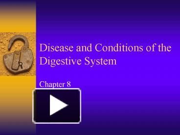 Disease and Conditions of the Digestive System presentation | free to view