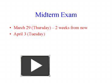PPT – Midterm Exam PowerPoint presentation | free to view - id: fff49-NjFjN
